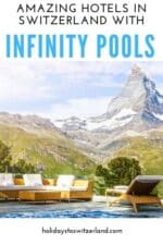 Best Hotels in Switzerland with Infinity Pools | Holidays to Switzerland